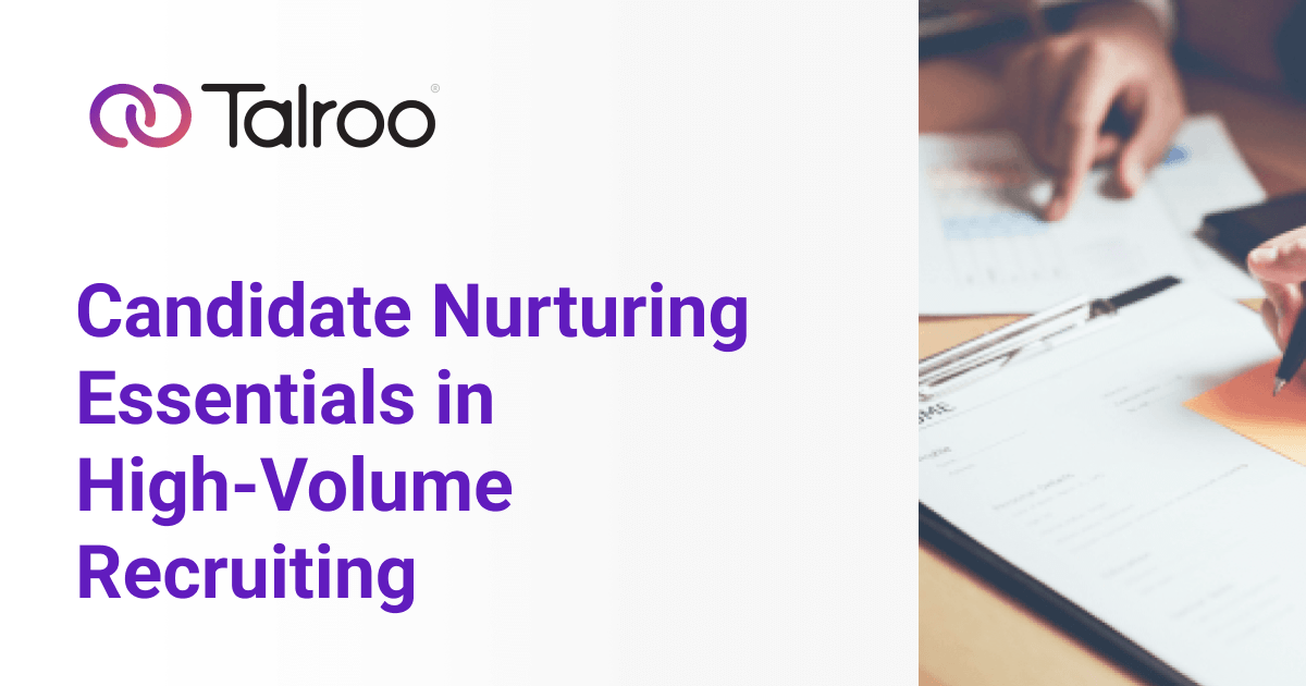 Candidate Nurturing Essentials in High-Volume Recruiting | Talroo